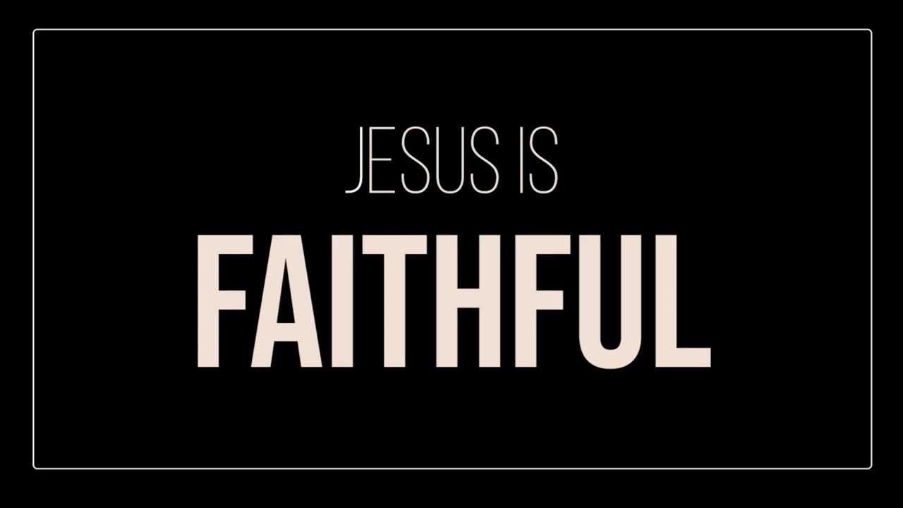 BHLD Jesus is faithful - YouTube