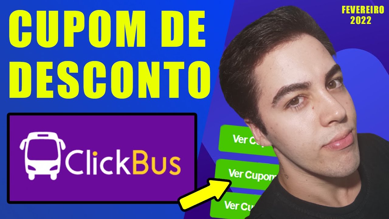 CUPOM DE DESCONTO CLICKBUS FEVEREIRO 2022 CUPOM CLICKBUS - YouTube