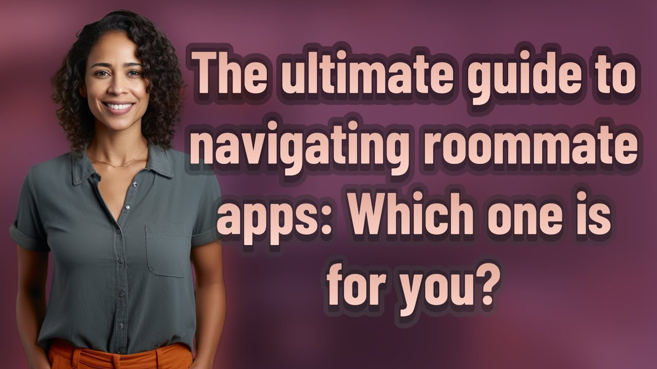 The ultimate guide to navigating roommate apps: Which one is for you ...