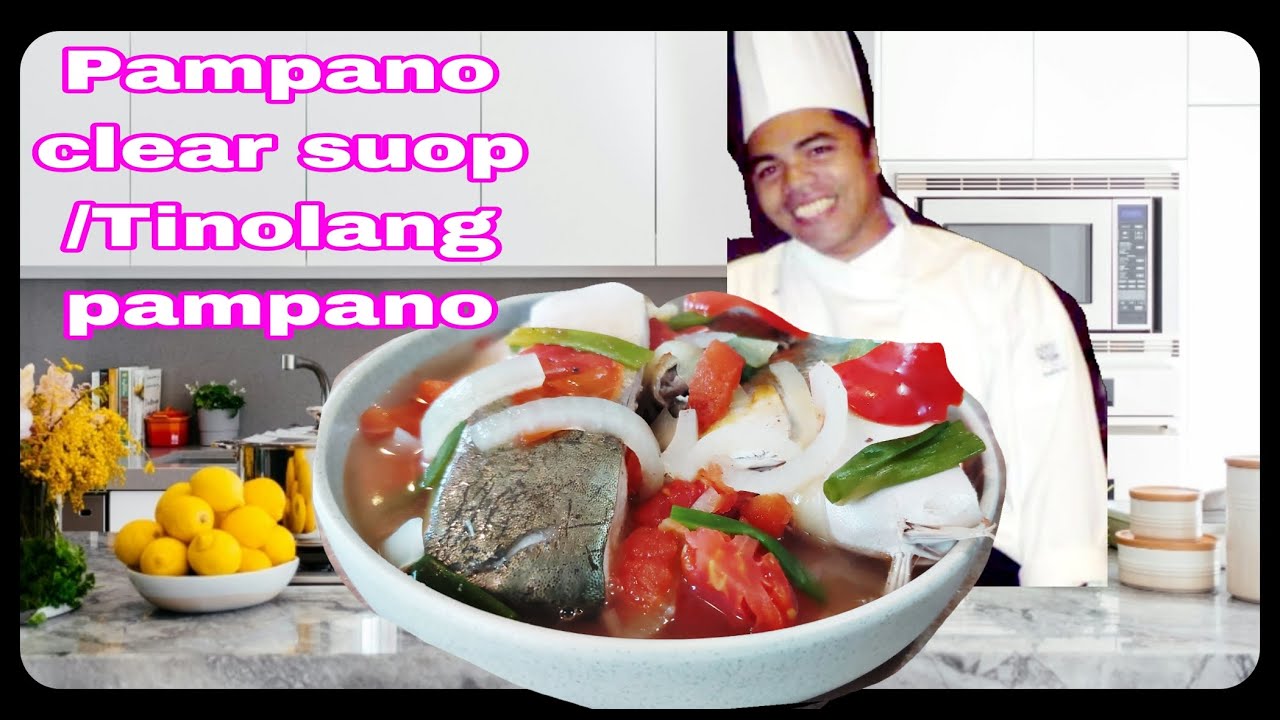 Pampano clear hot soup/ pampano recipe @Greattaste888 - YouTube
