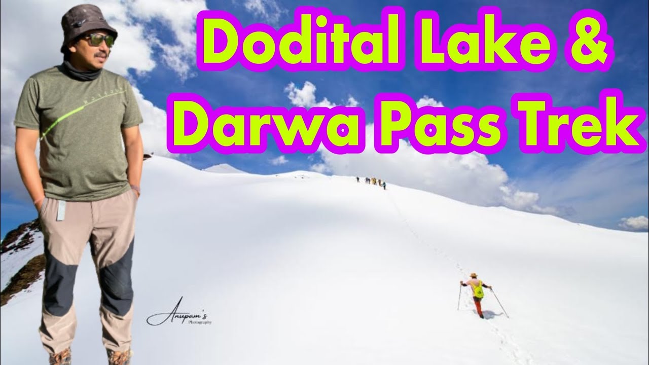 Dodital Lake and Darwa Pass Trek - YouTube