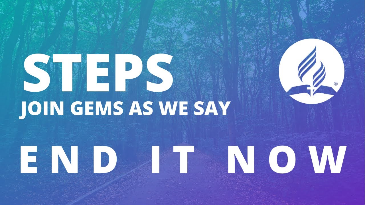 'STEPS' - End It Now - GEMS Program - August 29, 2020 - YouTube