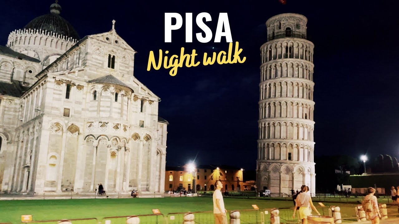 PISA (night) walking tour in 4k [Tuscany, Italy] - YouTube