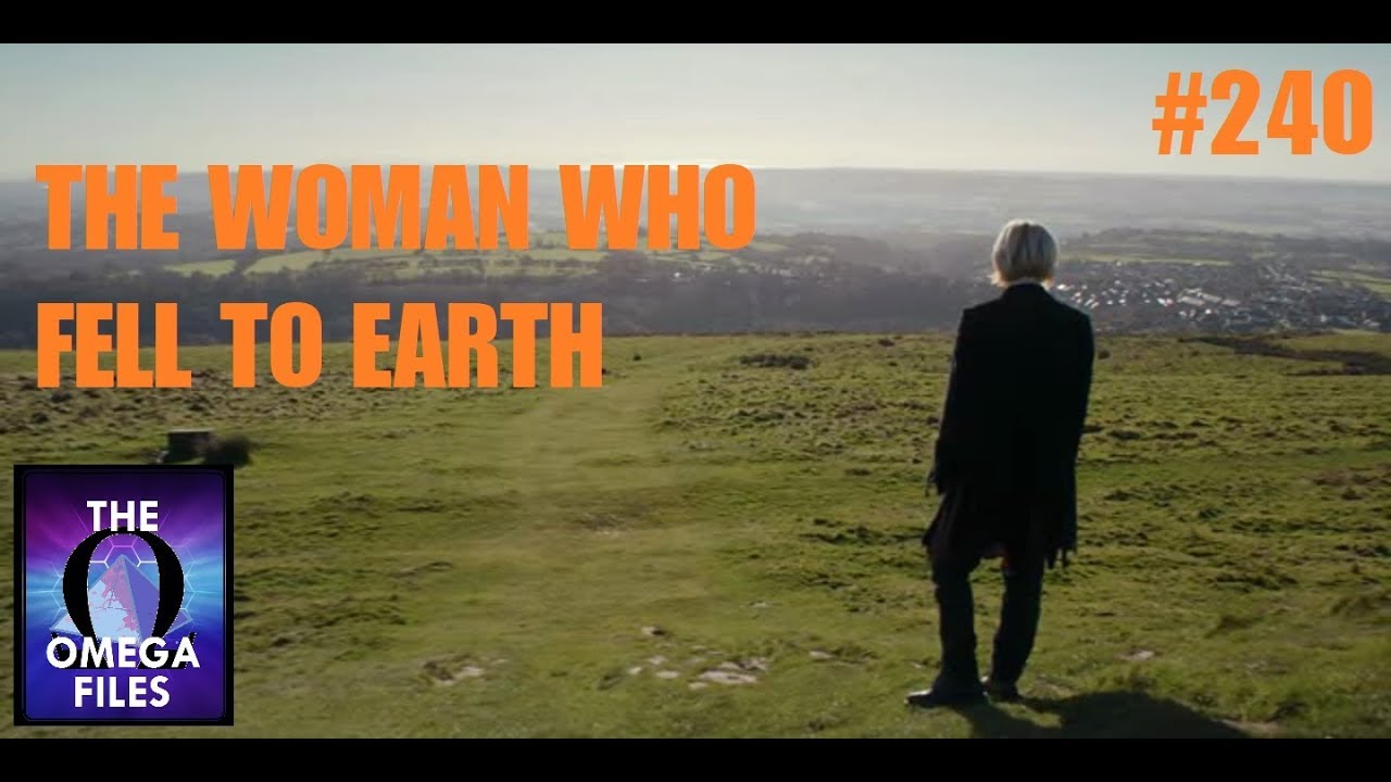 THE OMEGA FILES #240 - THE WOMAN WHO FELL TO EARTH - YouTube