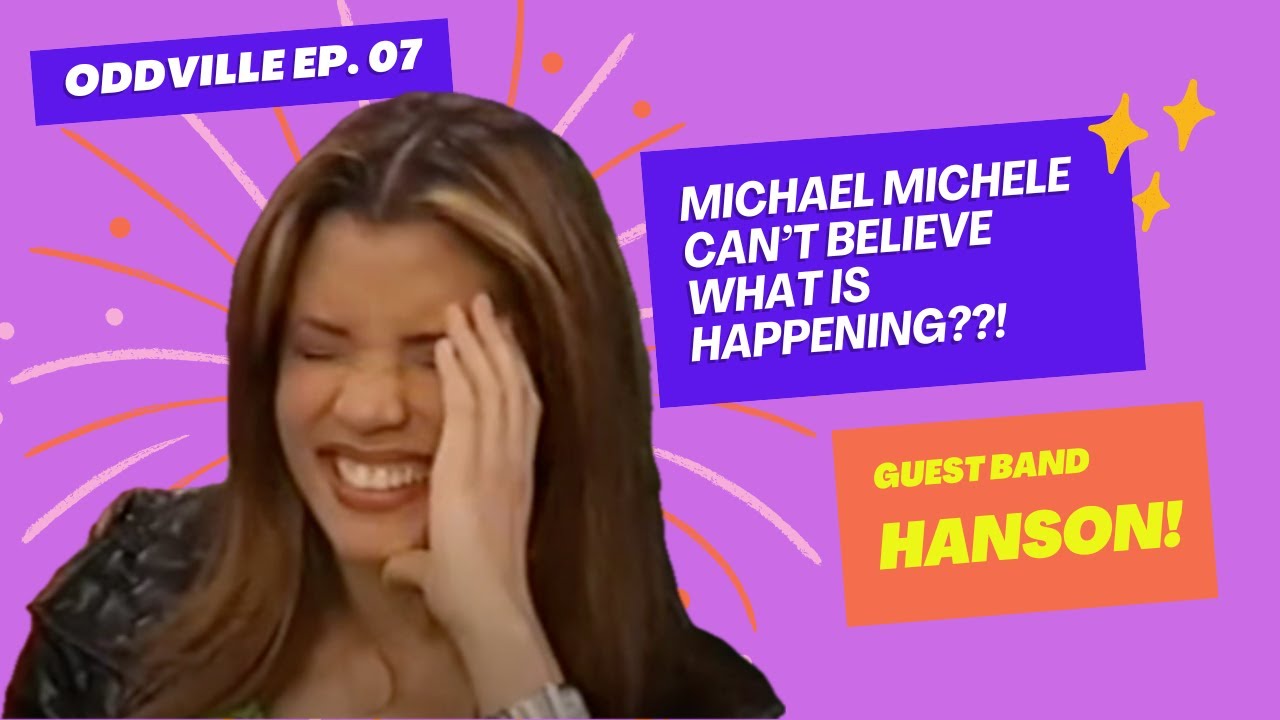 ODDVILLE EP 07 Hanson Mmm Bop, Michael Michelle, Comic Jackie Exit ...