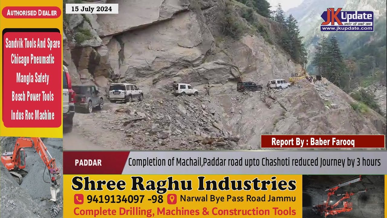 Completion of Machail,Paddar road upto Chashoti reduced Journey by 3 ...