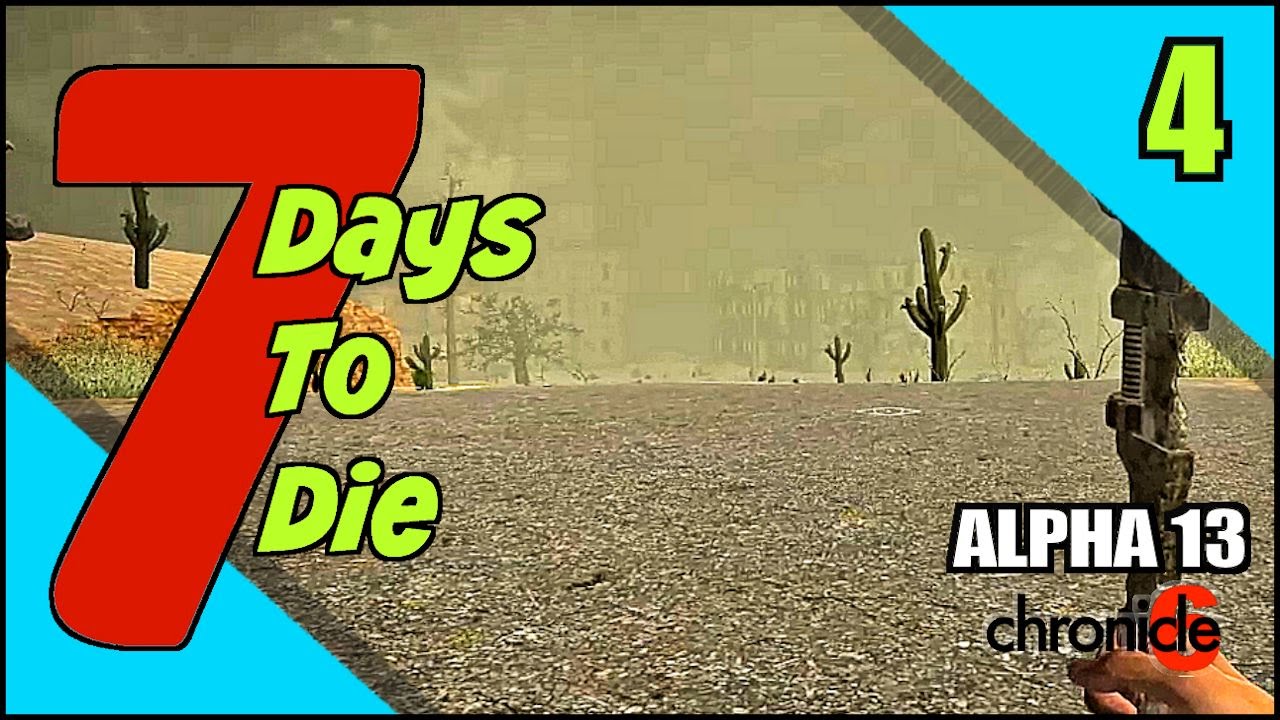 7 Days To Die Alpha 13 Let's Play / Episode 4 - I Found A Flawless ...