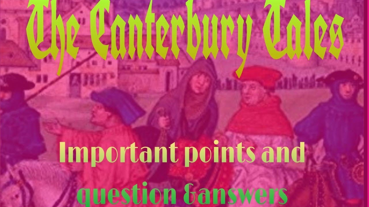 Canterbury Tales | Geoffrey Chaucer | Important points | Question and ...