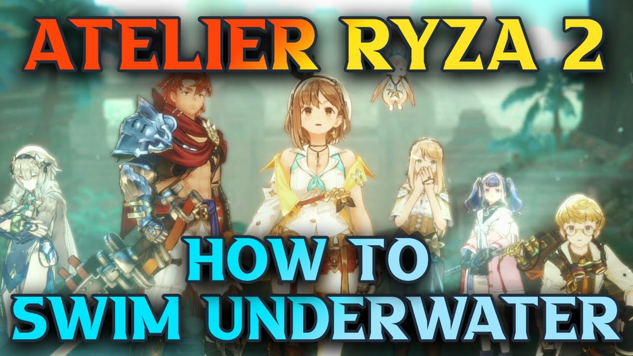 Atelier Ryza 2 How To Swim Under Water - YouTube