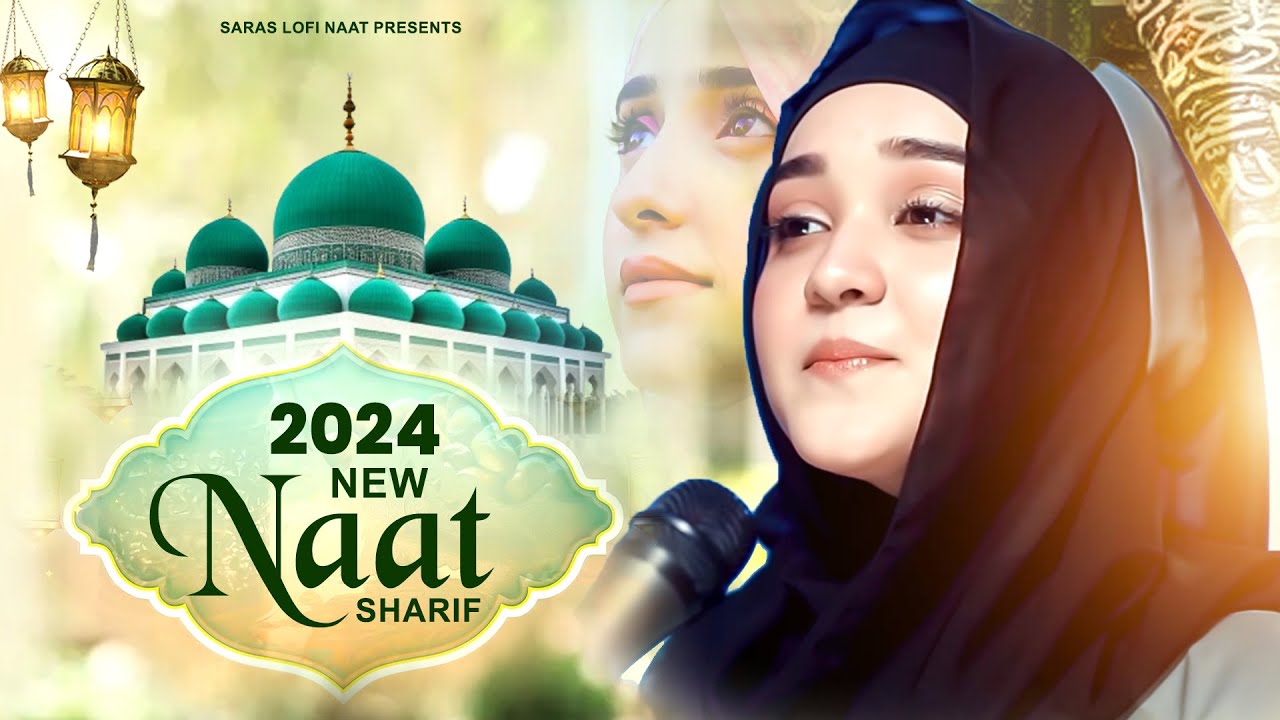 2024 New Naat Sharif | Hits naat | Nonstop Naat Sharif | Islamic Naat ...