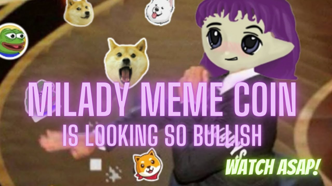 MILADY MEME COIN IS READY FOR TAKE OFF!!! - YouTube