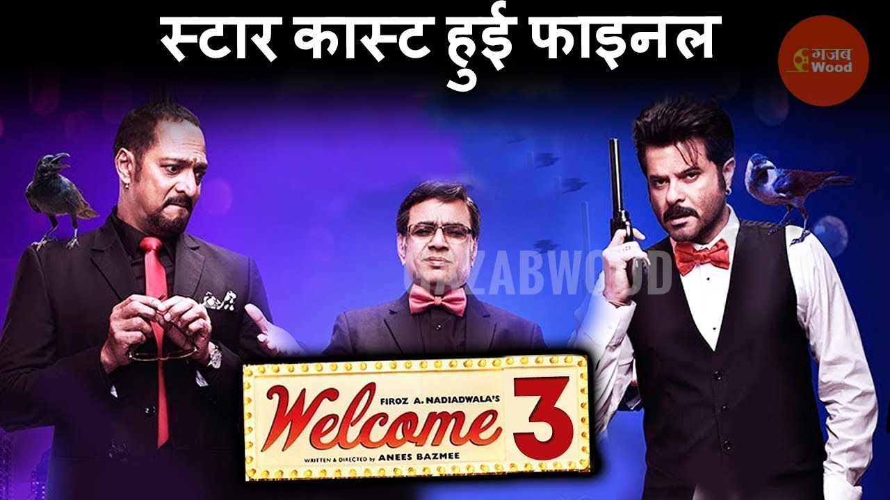 Welcome 3 | Welcome to the Jungle Star Cast Final | Akshay Kumar | Nana ...