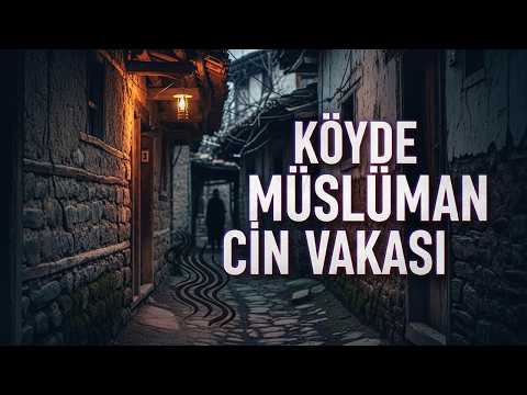 Köyde Esrarengiz Müslüman Cin Vakası | Korku Hikayeleri | Cinli Köy | Cin Hikayeleri