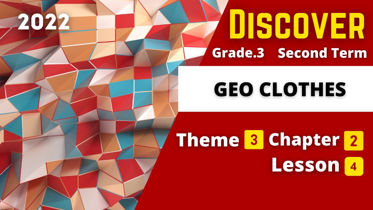 Discover | Grade 3 | Geo Clothes | Theme 3 - Chapter 2 - Lesson 4 - YouTube