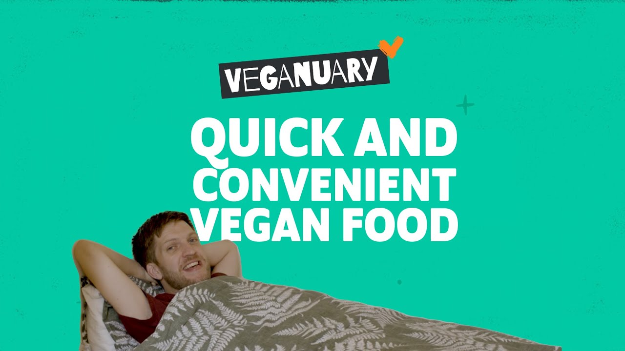 Quick and convenient vegan food | The Veganuary Challenge - YouTube