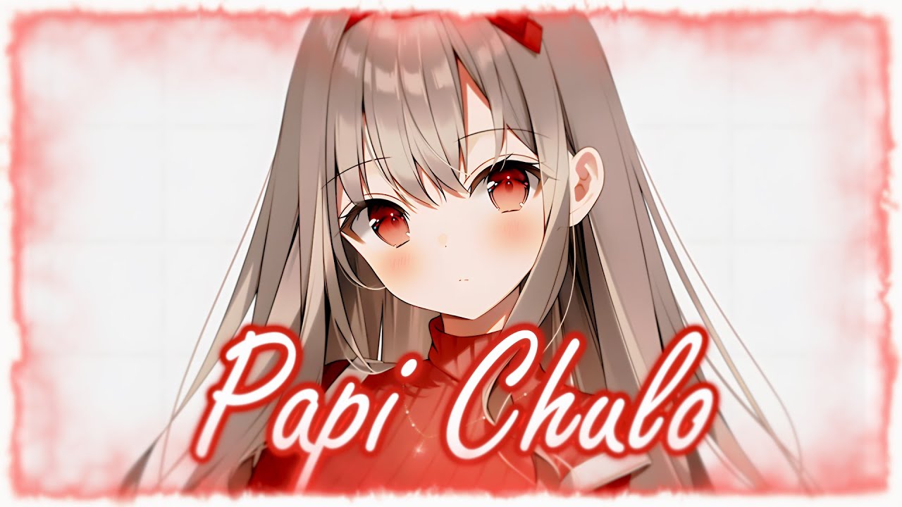 NightCore - Papi Chulo - (Lyrics) - YouTube