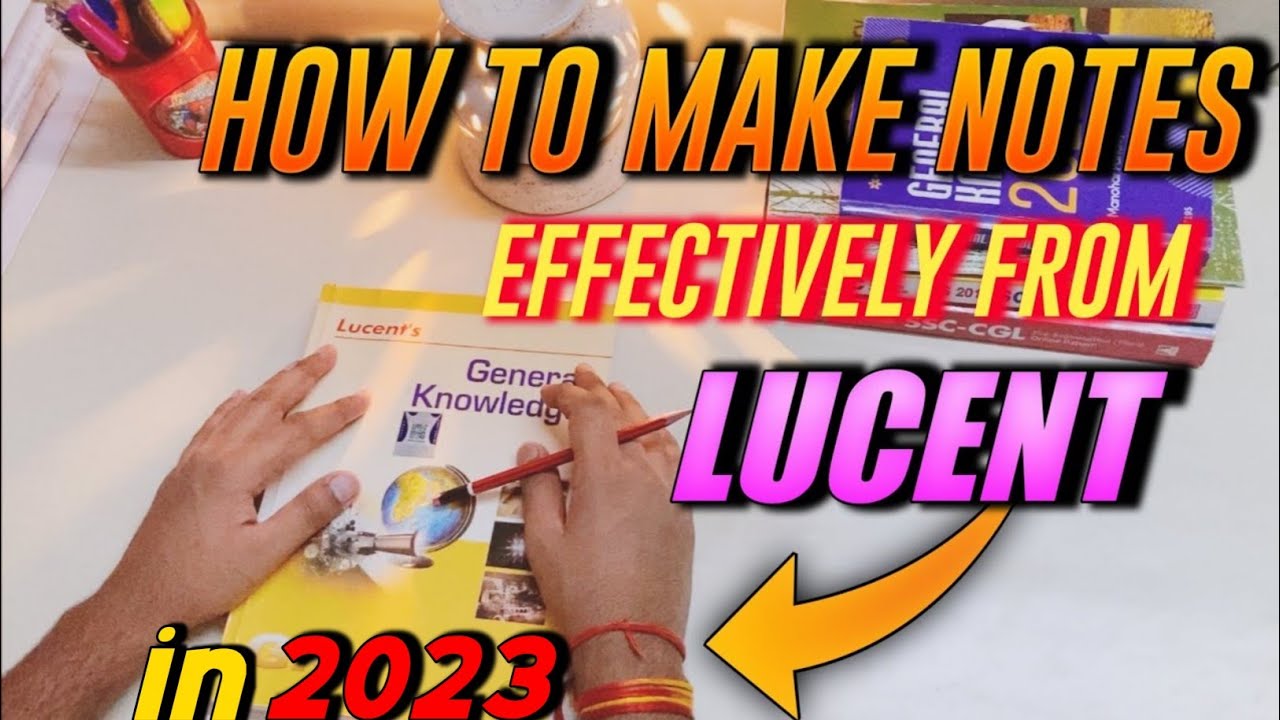 How to Make notes effectively For GS from LUCENT - SSC MTS, CHSL, CGL ...