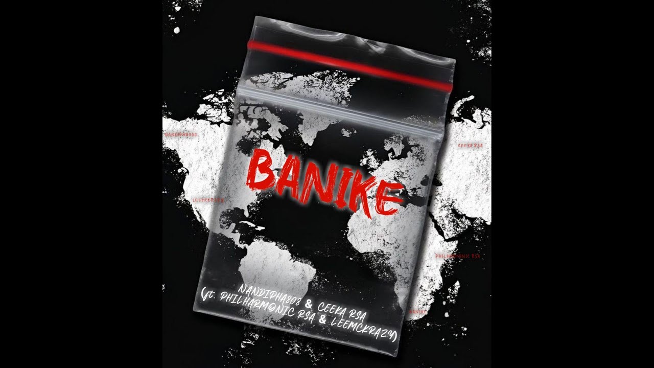 Banike - Nandipha808 & Ceeka RSA, Philharmonic & LeeMcKrazy - YouTube