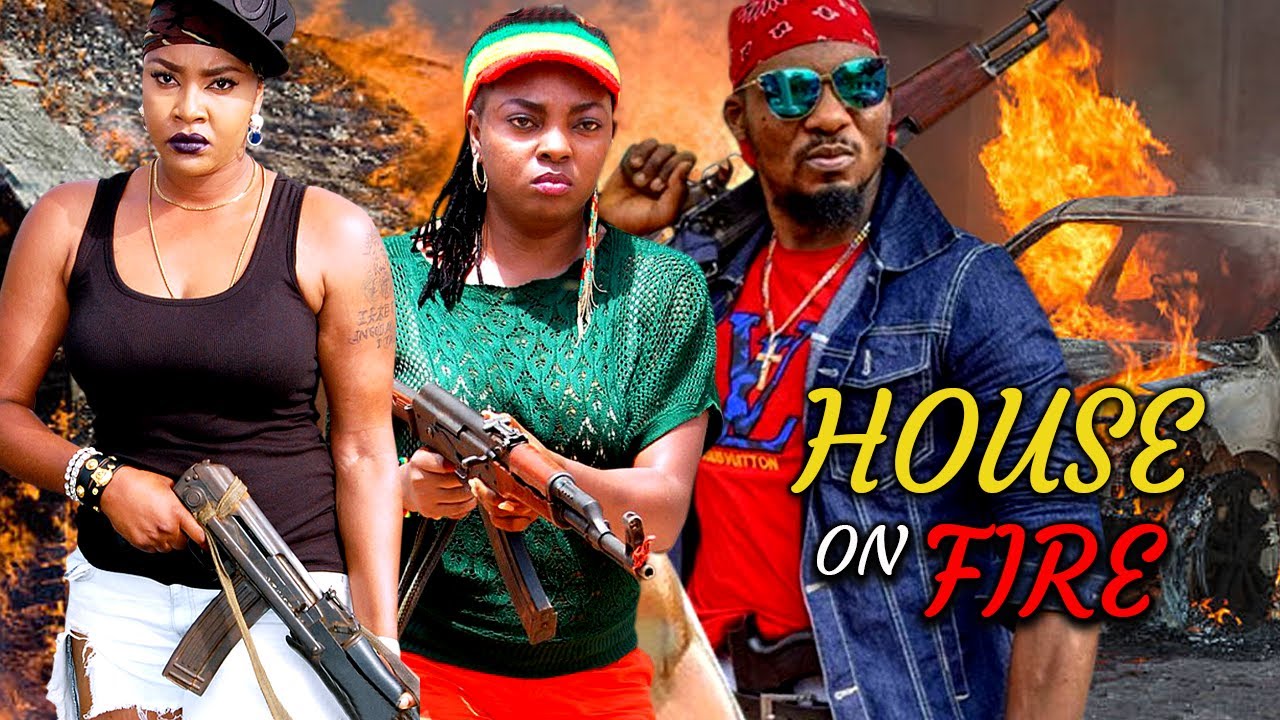HOUSE ON FIRE | JUNIOR POPE | ANGELA OKORIE | NGOZI EZEONU | ESTHER ...