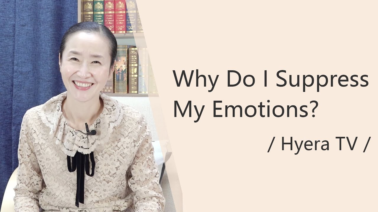 [Hyera TV] Why Do I Suppress My Emotions? - YouTube