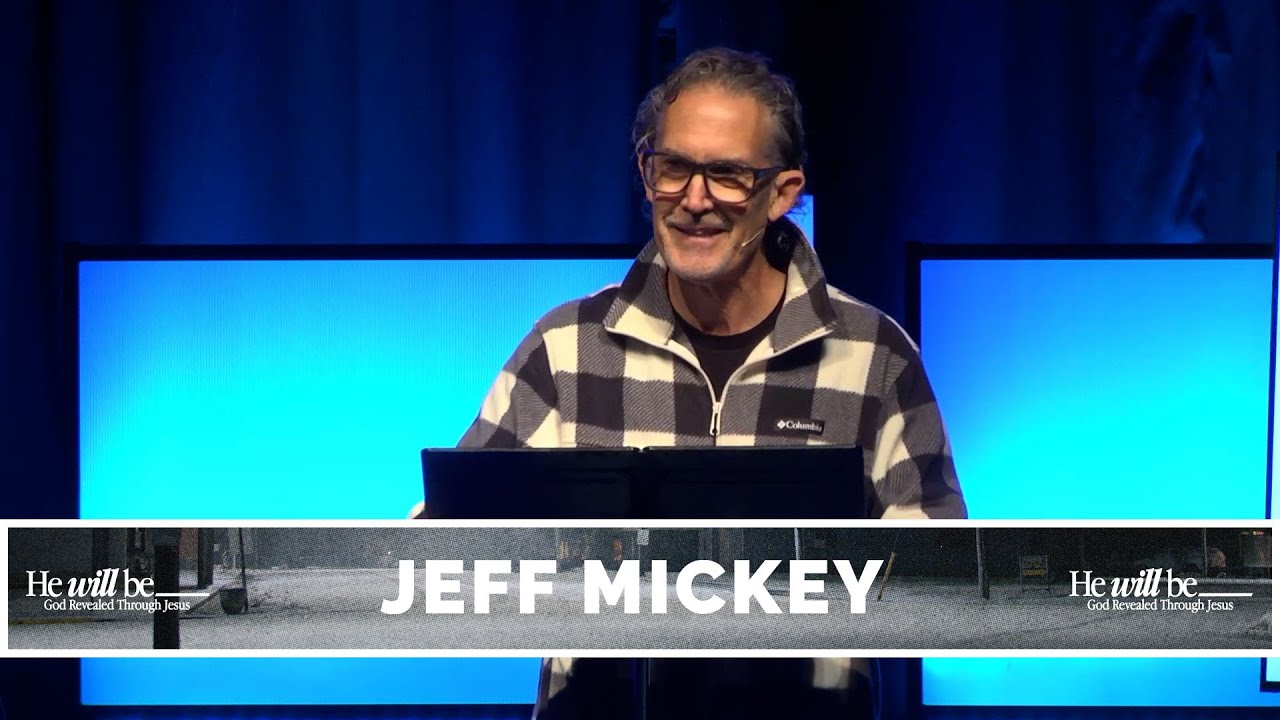 He Will Be: Mighty God - Jeff Mickey - YouTube