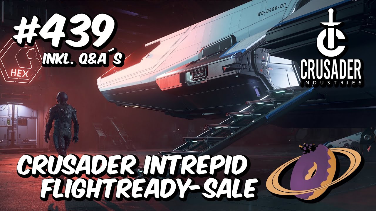 Star Citizen #439 🚀 CRUSADER Intrepid - Flightready Sale inkl. Q&A´s ...