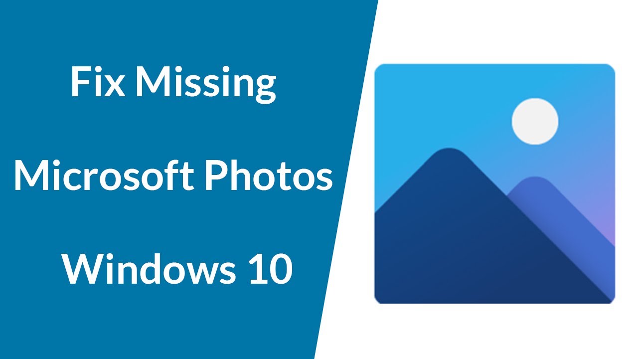 How to Fix Missing Microsoft Photos App in Windows 10? - YouTube