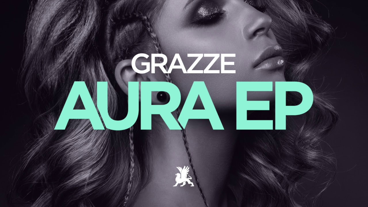 Grazze feat. ARC - Aura - YouTube