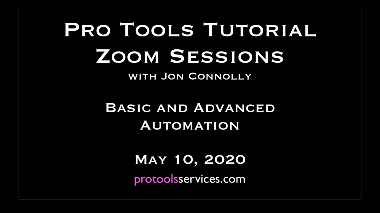 Pro Tools Zoom Tutorial Sessions May 10 2020. Basic and Advanced ...