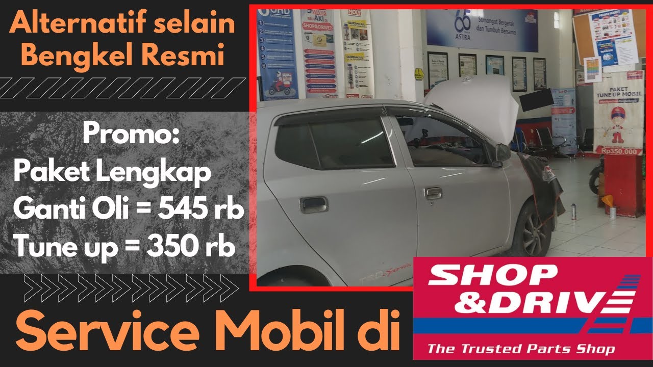 Service Mobil di Shop & Drive. Tune Up Ganti Oli. Banyak Promo Diskon ...