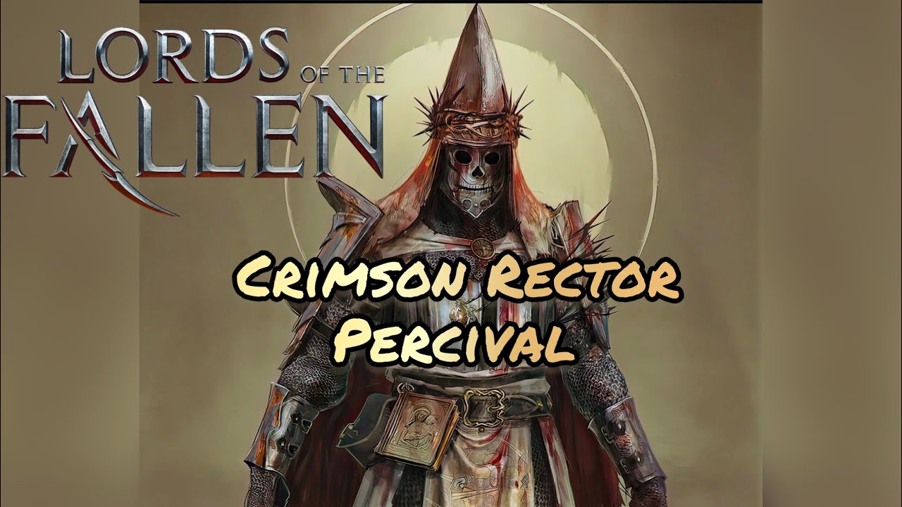 Lords Of The Fallen: Crimson Rector Percival Boss Fight - YouTube