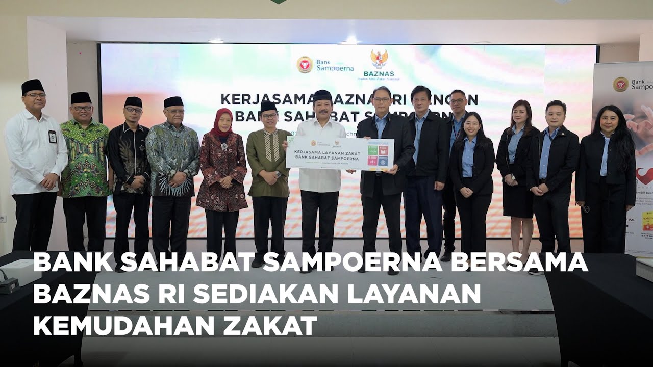 BANK SAHABAT SAMPOERNA BERSAMA BAZNAS RI SEDIAKAN LAYANAN KEMUDAHAN ...