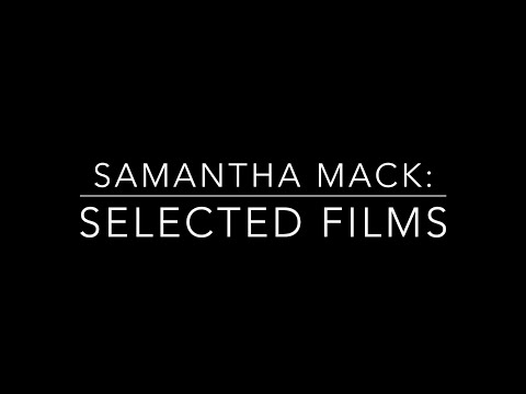 Samantha Mack: Selected Films
