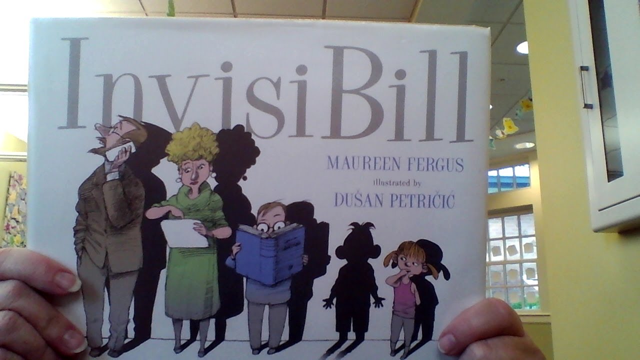 "InvisiBill" by Maureen Fergus; illustrated by Dusan Petricic - YouTube