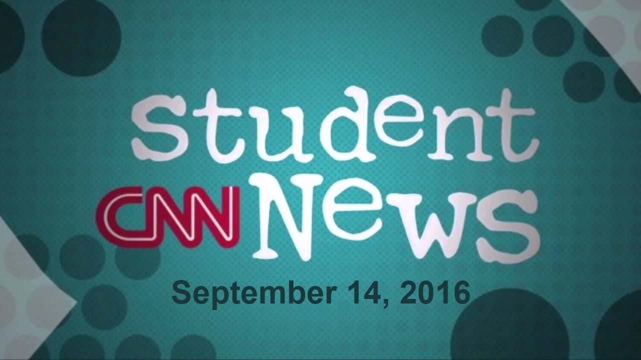 News Daily - CNN Student News - September 14, 2016 - YouTube