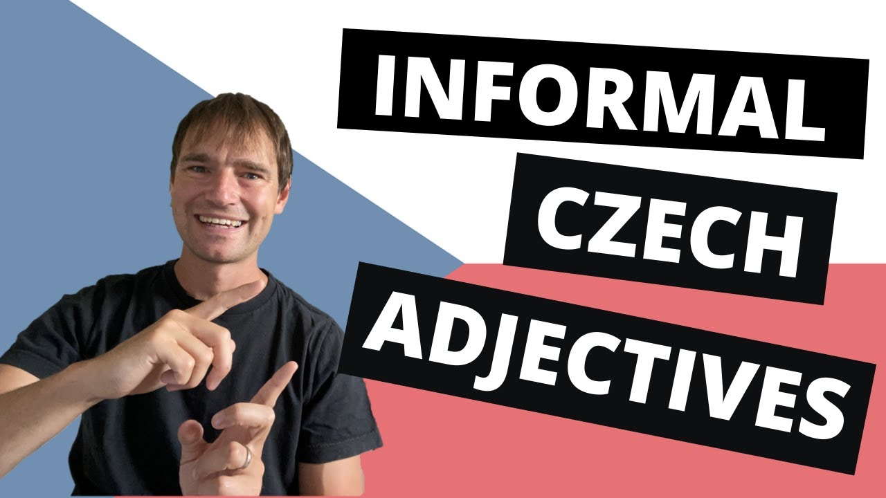Spoken CZECH | 20 Informal ADJECTIVES - YouTube
