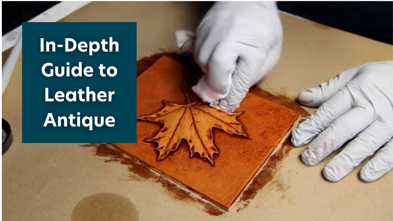 In-Depth Guide to Leather Antique - YouTube