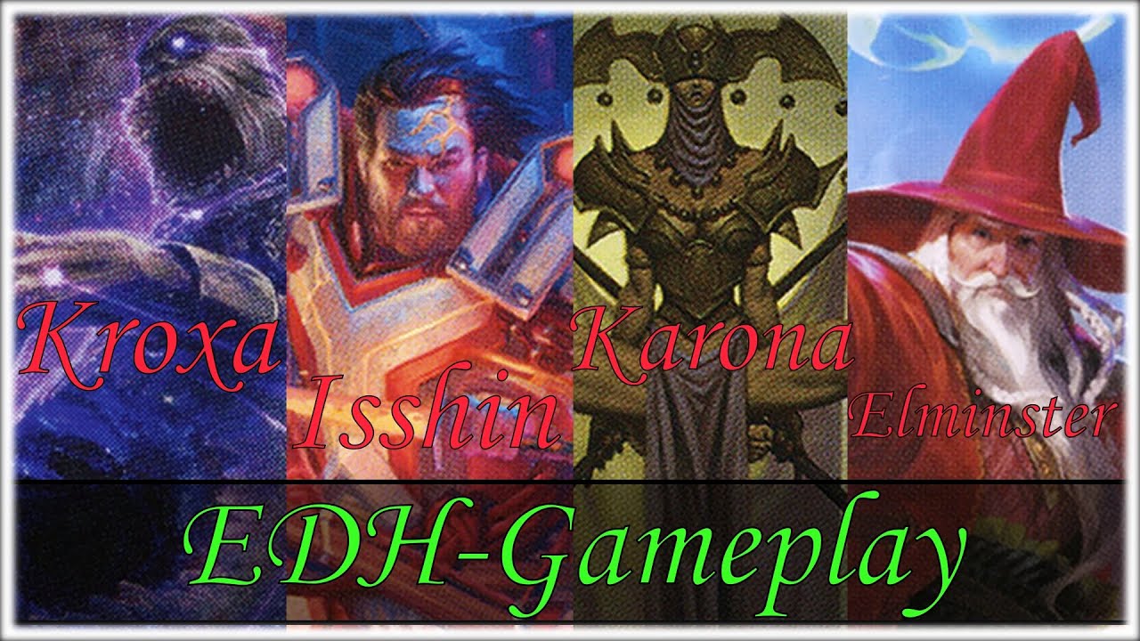 Kroxa vs. Isshin vs. Karona vs. Elminster EDH-Gameplay | Magic the ...