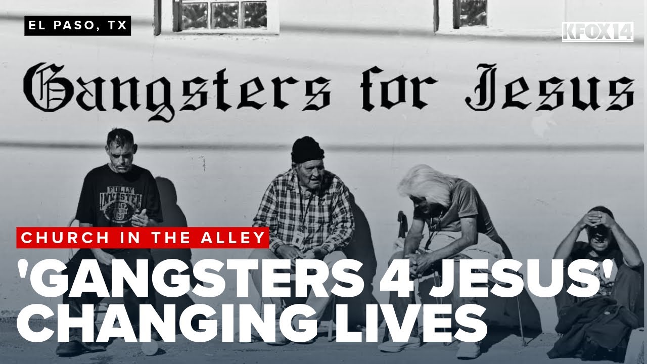 El Paso's 'Gangsters for Jesus' ministry transforms lives in unexpected ...
