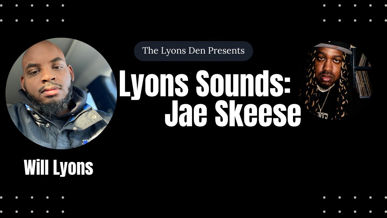 The Lyons Den Presents | Lyons Sounds with Jae Skeese - YouTube
