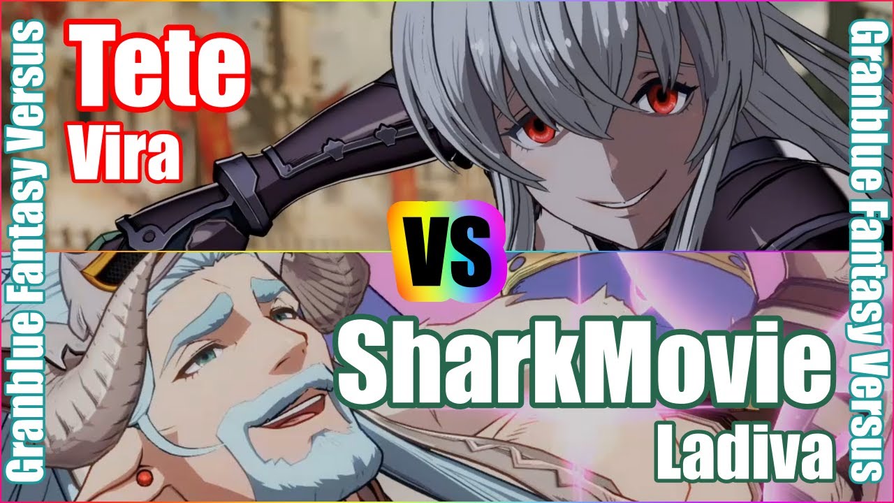 [GBVS] (4K) Granblue Fantasy Versus Rank match Tete (Vira) vs ...
