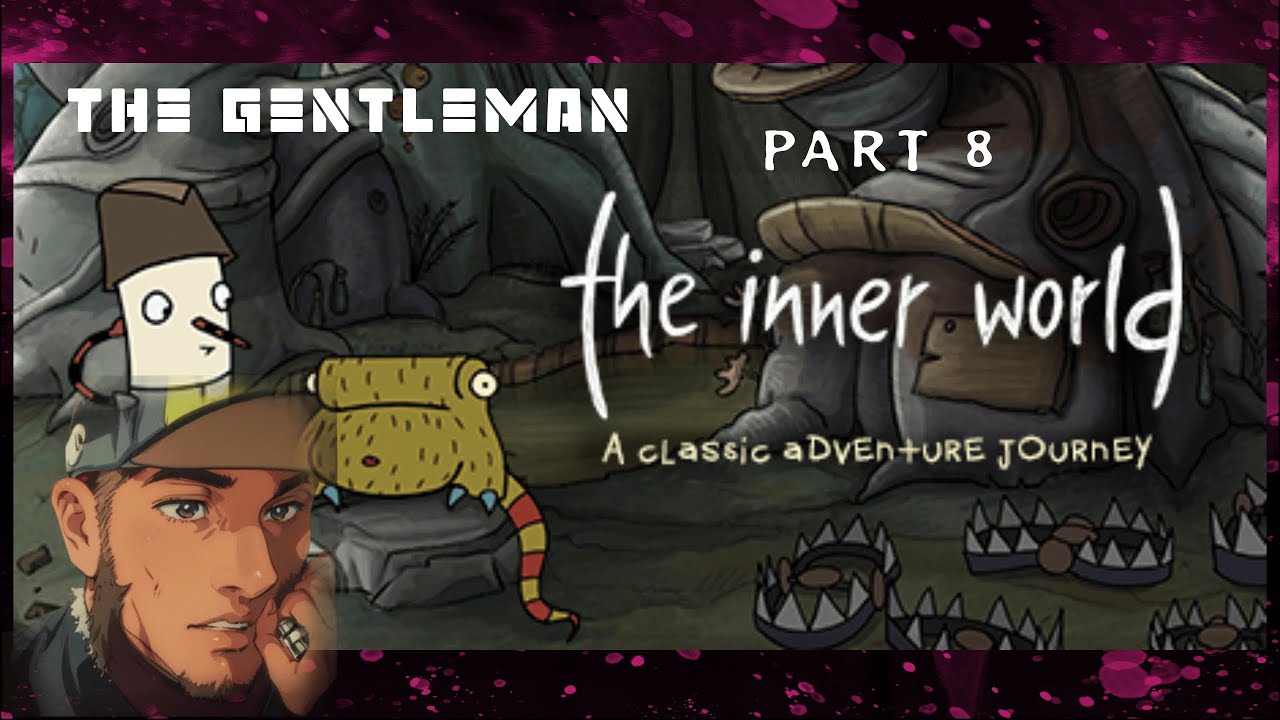 The Inner World Part 8 ~ Old Man Legolas & The Goofy Explorers - YouTube