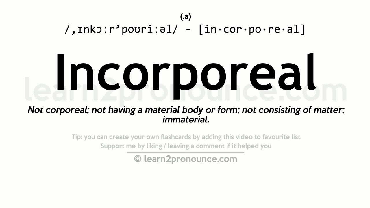 Pronunciation of Incorporeal | Definition of Incorporeal - YouTube