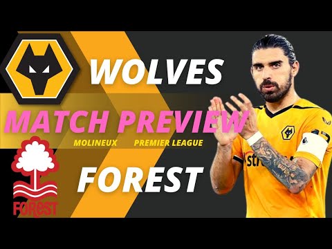 Wolves v Forest PREVIEW | Press Conference | Team News | Predictions & More