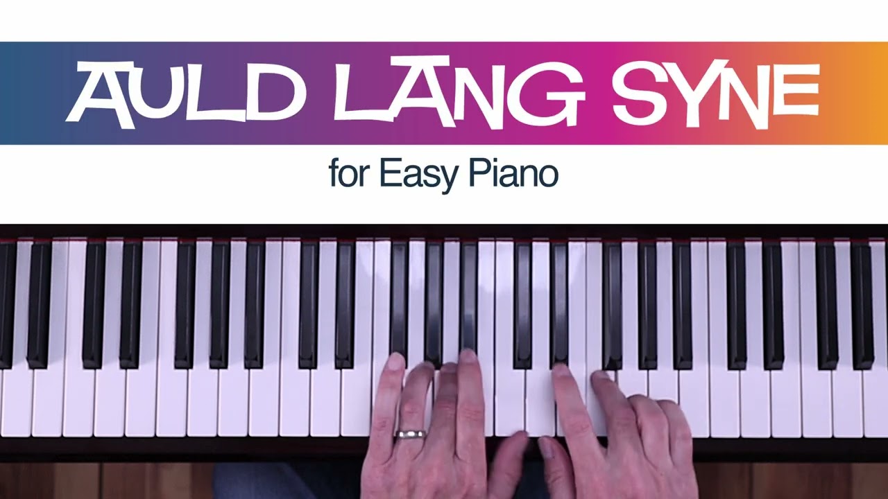 Auld Lang Syne | FREE Easy Piano Sheet Music - YouTube