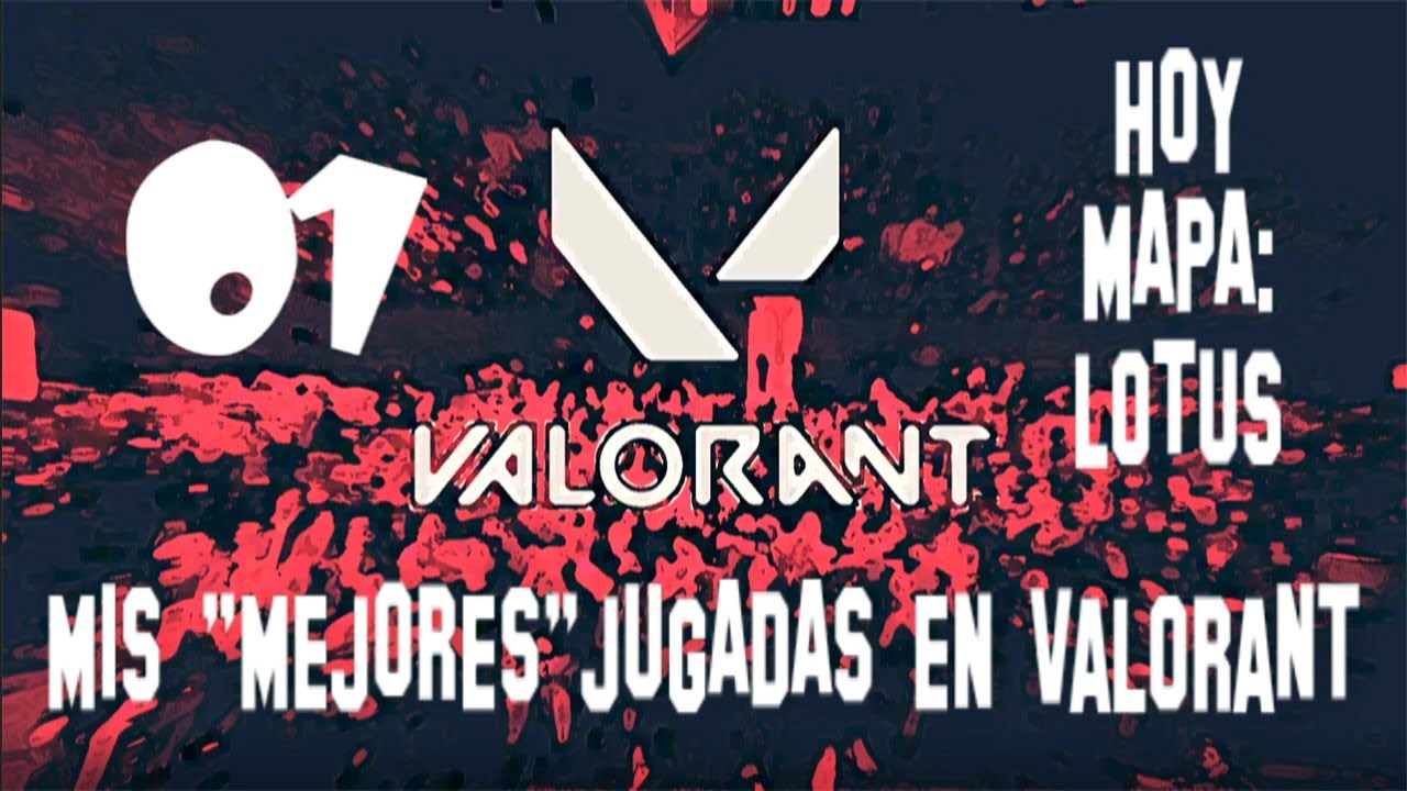 01 - VALORANT - Mapa Lotus - Mis "mejores" jugadas en Valorant - Yoru ...