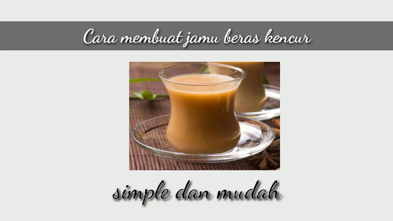 Tutorial membuat jamu Beras Kencur - YouTube