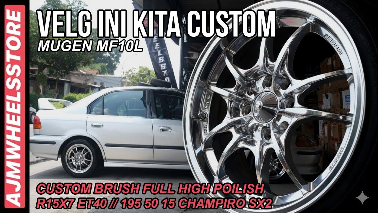 CIVIC FERIO VELG MUGEN MF10L SPECIAL CUSTOM // AJMWHEELSSTORE - YouTube