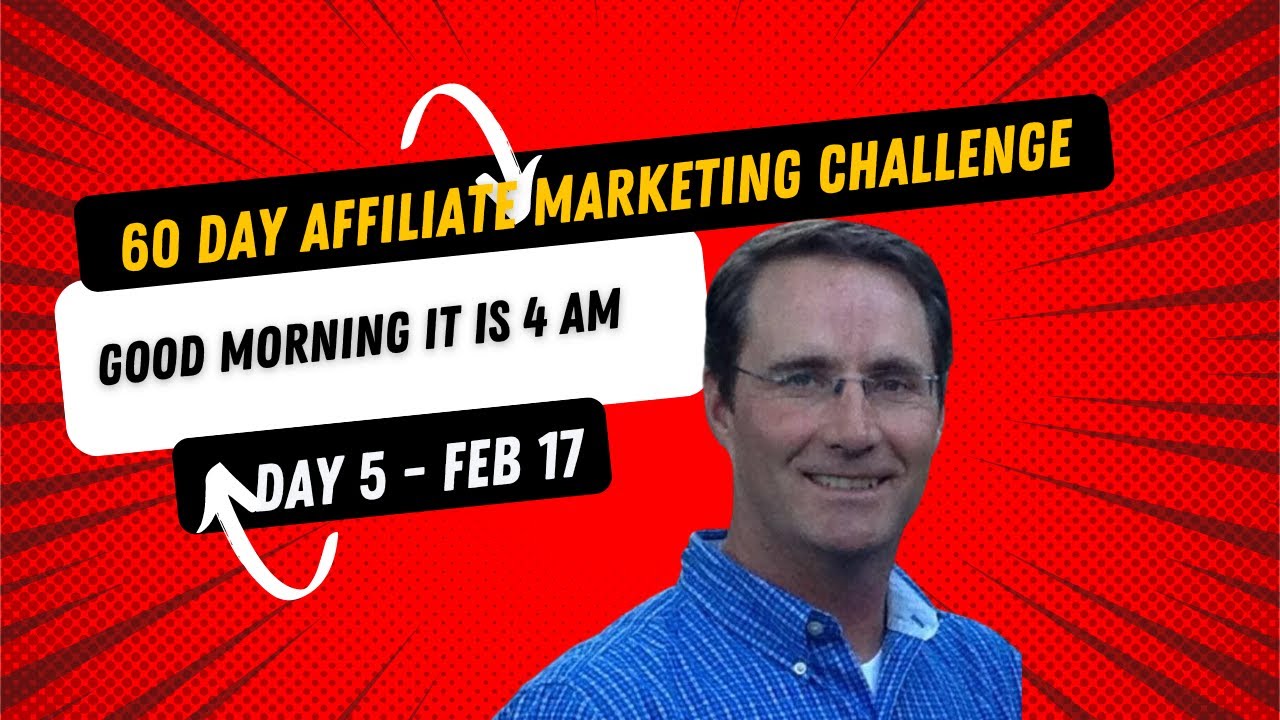 Good Morning it's 4 AM - 60 Day Affiliate Marketing Challenge for ...