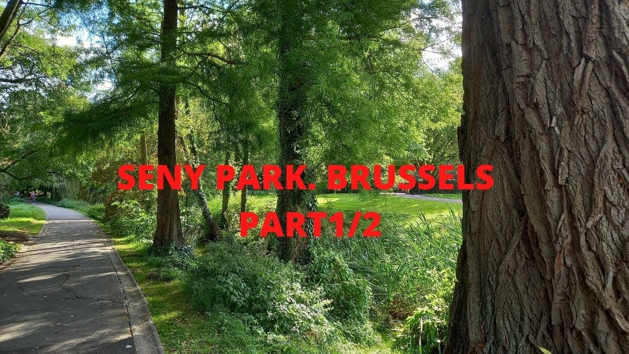SENY PARK. BELGIUM. BRUSSELS. PART 1 - YouTube
